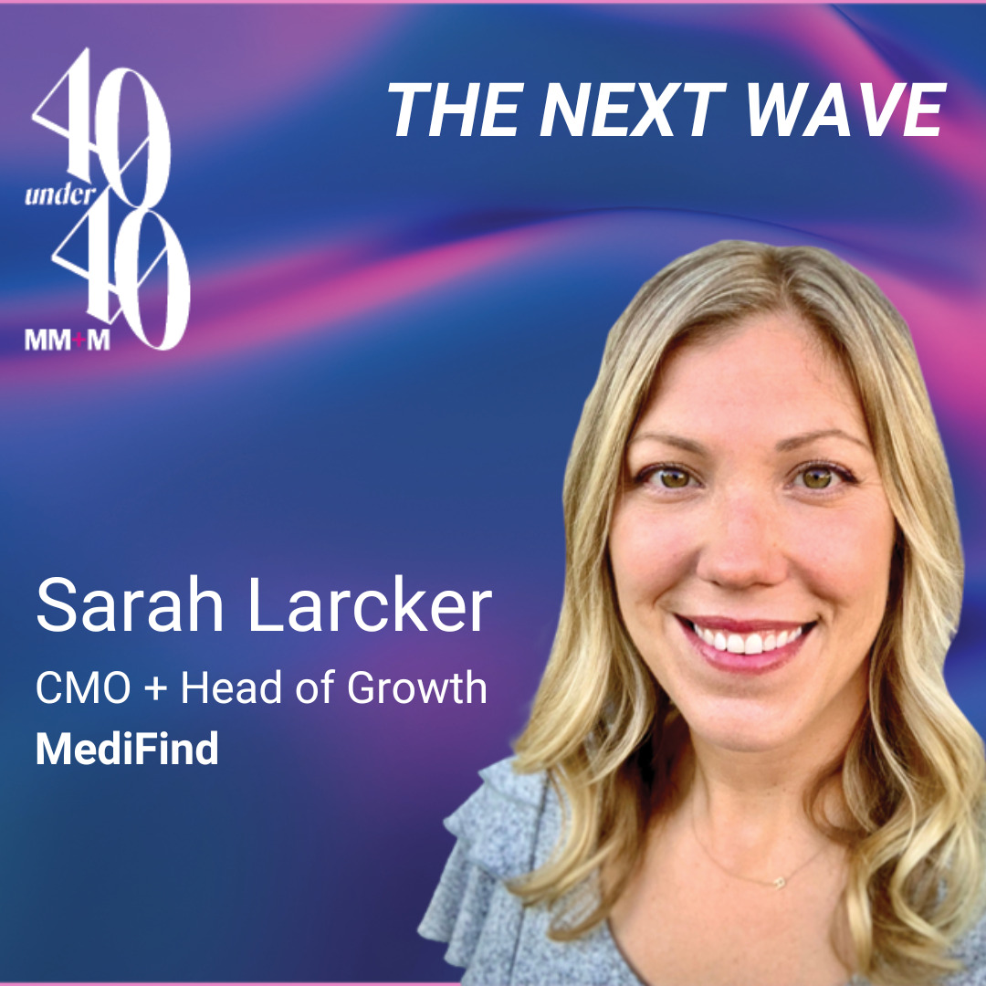 Sarah Larcker Named to MM+M 40 Under 40 | MediFind