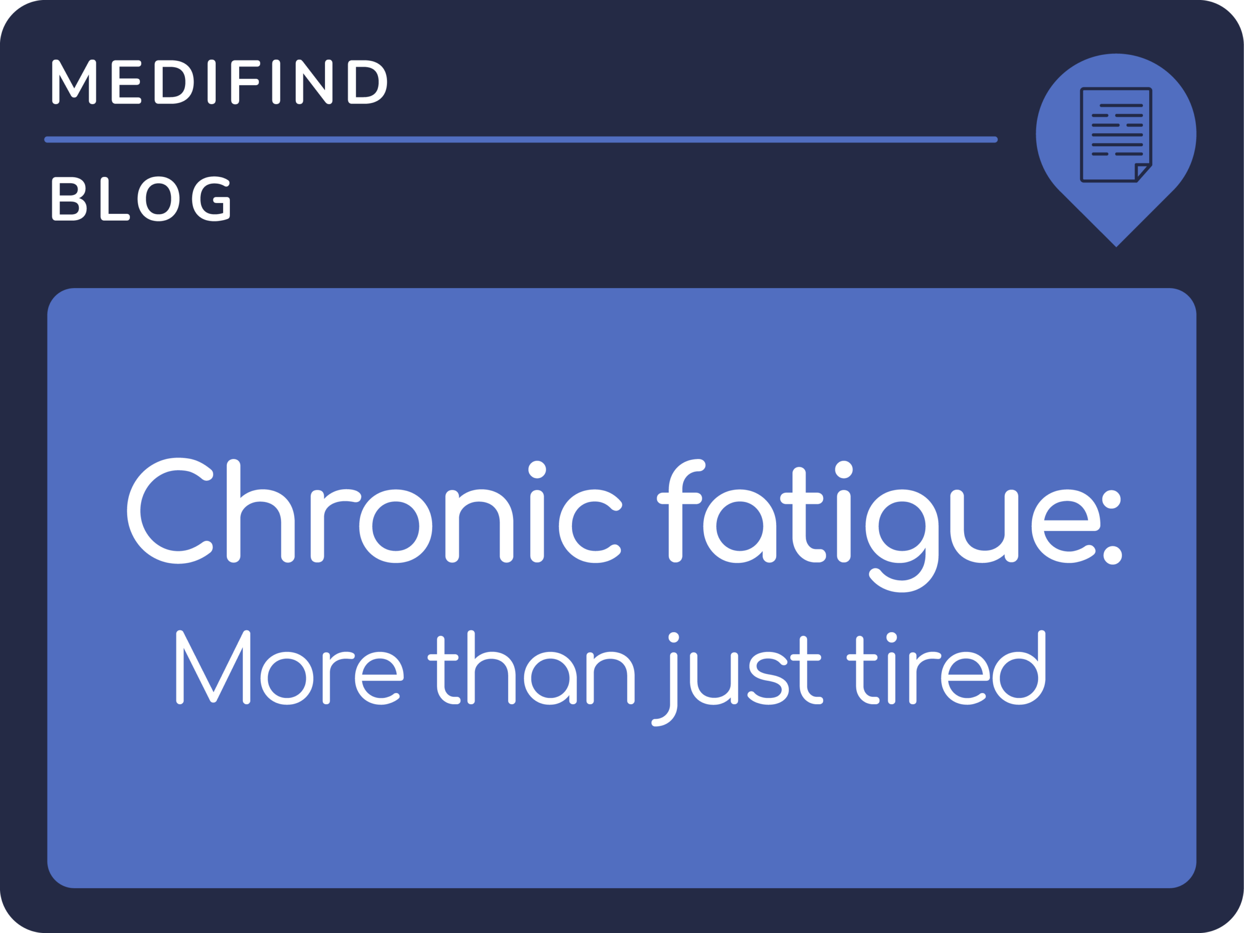 Chronic fatigue: More than just tired | MediFind
